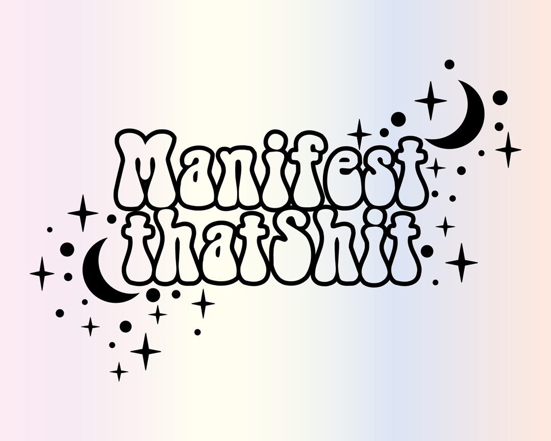 Manifest That Shit Svg Files for Cricut Boho Funny Popular - Etsy