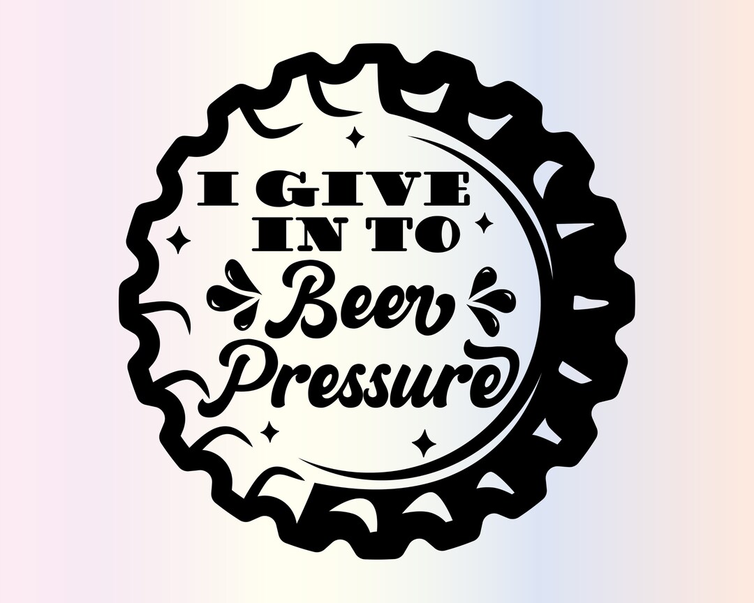 Beer Pressure Sarcastic SVG: Funny Alcohol Clipart for Cricut (digital ...
