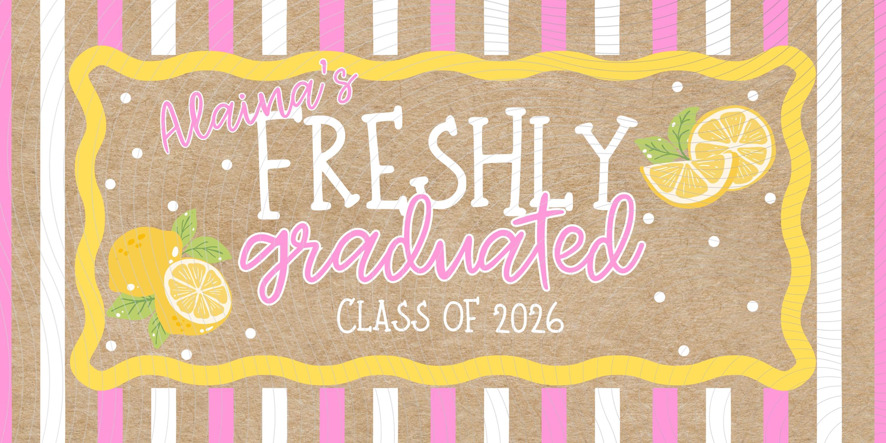 Graduation Banner Template | Freshly Graduated | Lemon Theme Grad ...
