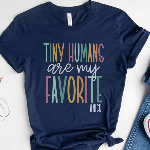 Tiny Humans Are My Favorite Tiny Humans Shirt Peds Nurse - Etsy