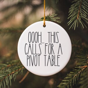 Oooh... This Calls for A Pivot Table, Spreadsheet Ornament, Accountant ...