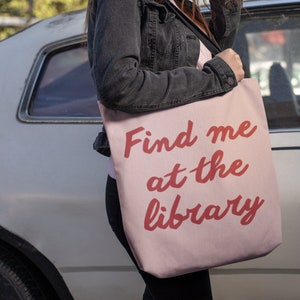 Find Me at the Library, Library Tote, Book Tote, School Librarian Gift ...