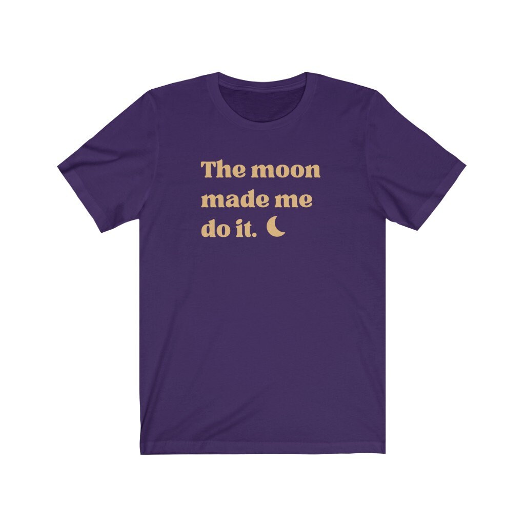 The Moon Made Me Do It Shirt, Moon Phase Shirt, Witchy Clothing ...