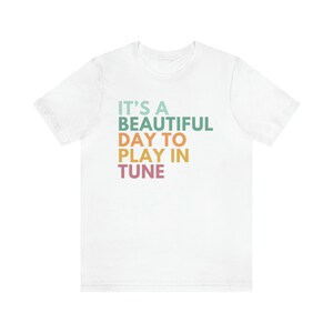 It's A Beautiful Day to Play in Tune, Band Director Shirt, Marching ...