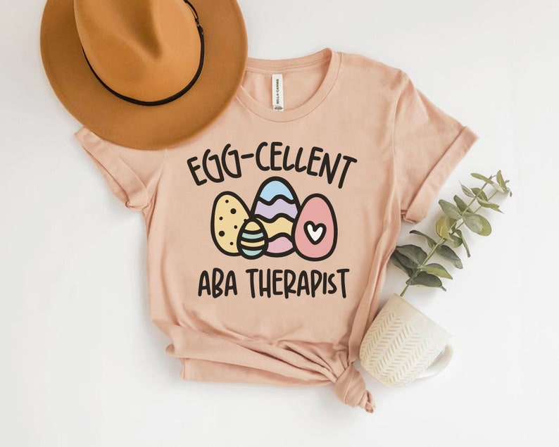Eggcellent ABA Therapist, ABA Therapist Shirt, ABA Therapy Shirt, Aba ...