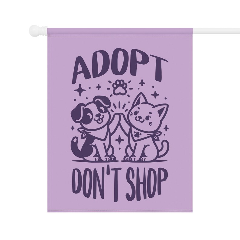 Adopt Don't Shop Garden Flag, Pet Adoption Garden Flag, Animal Shelter ...