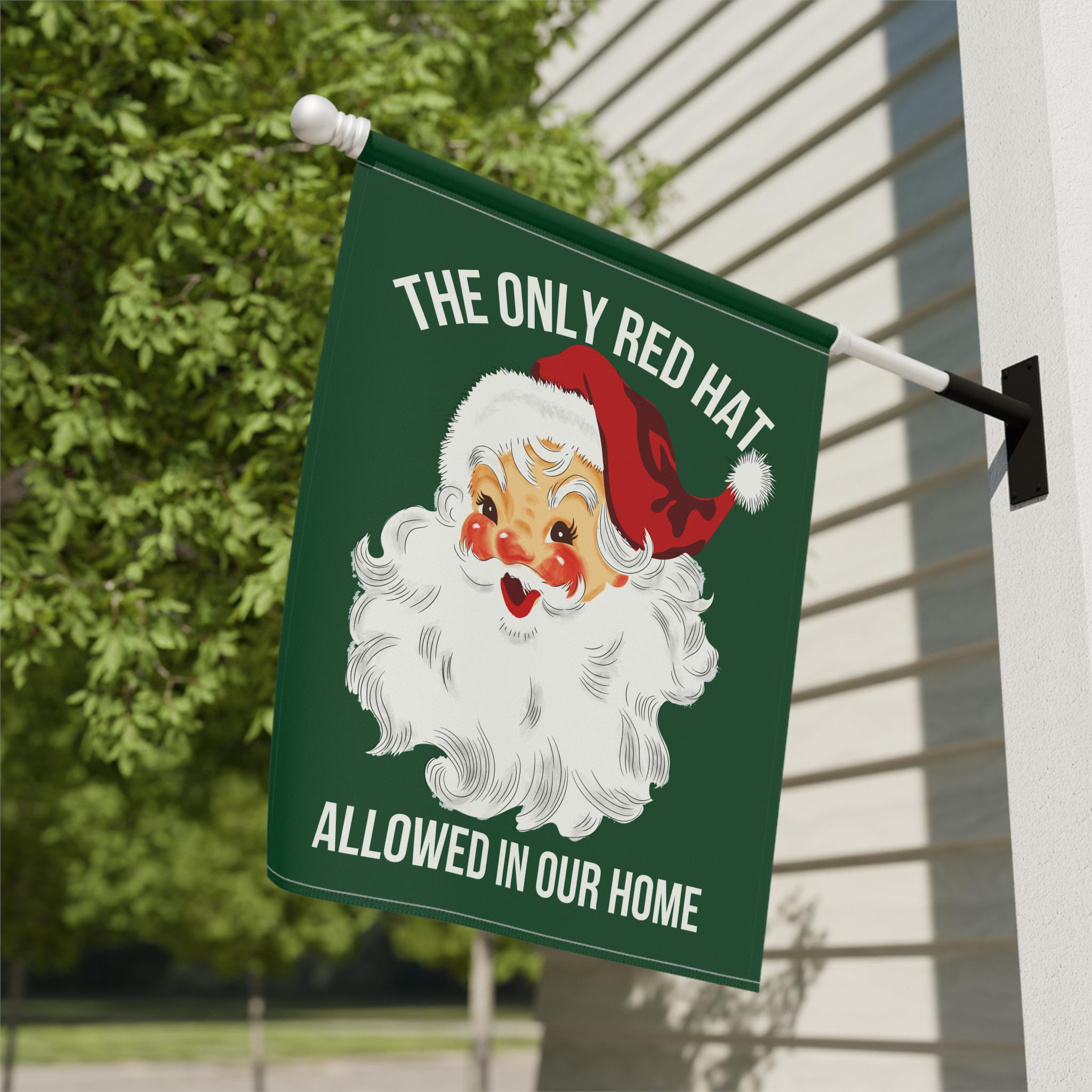 The Only Red Hat Allowed in Our Home Yard Flag, Liberal Christmas ...