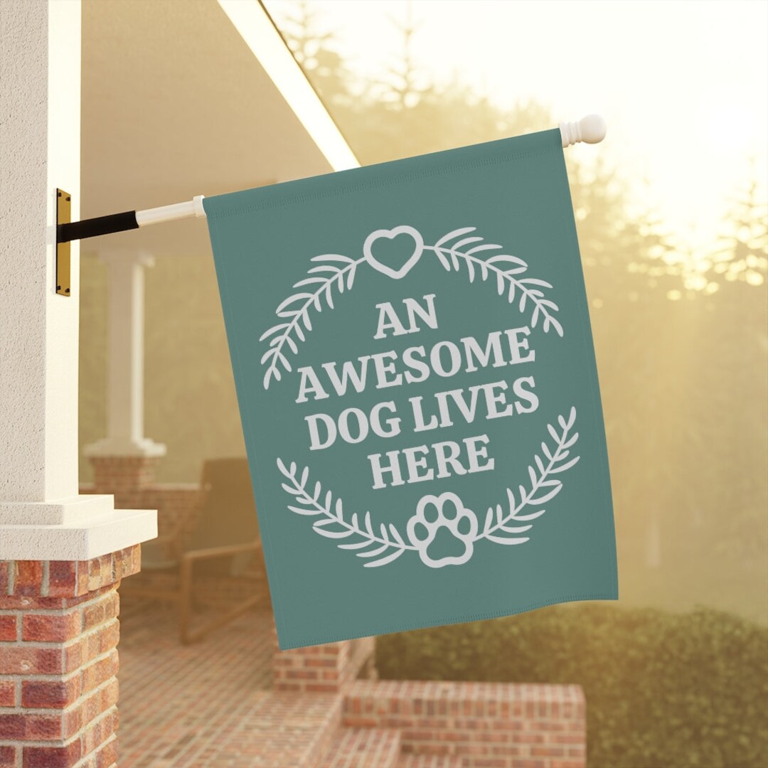 An Awesome Dog Lives Here, Dog Garden Flag, Pet Owner Gifts, Dog Porch ...