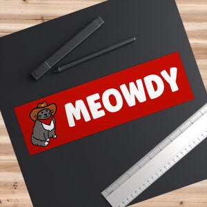 Meowdy Bumper Sticker, Funny Bumper Stickers, Cat Bumper Sticker, Howdy ...