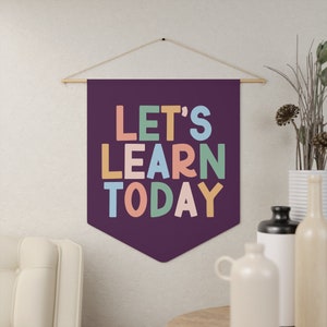 Let's Learn Today, Classroom Pennant, Classroom Decor, Back to School ...