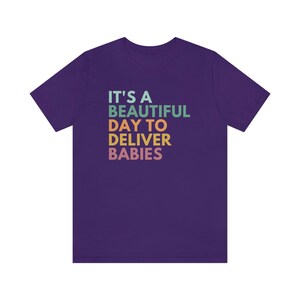 It's A Beautiful Day to Deliver Babies, Labor and Delivery Shirts ...