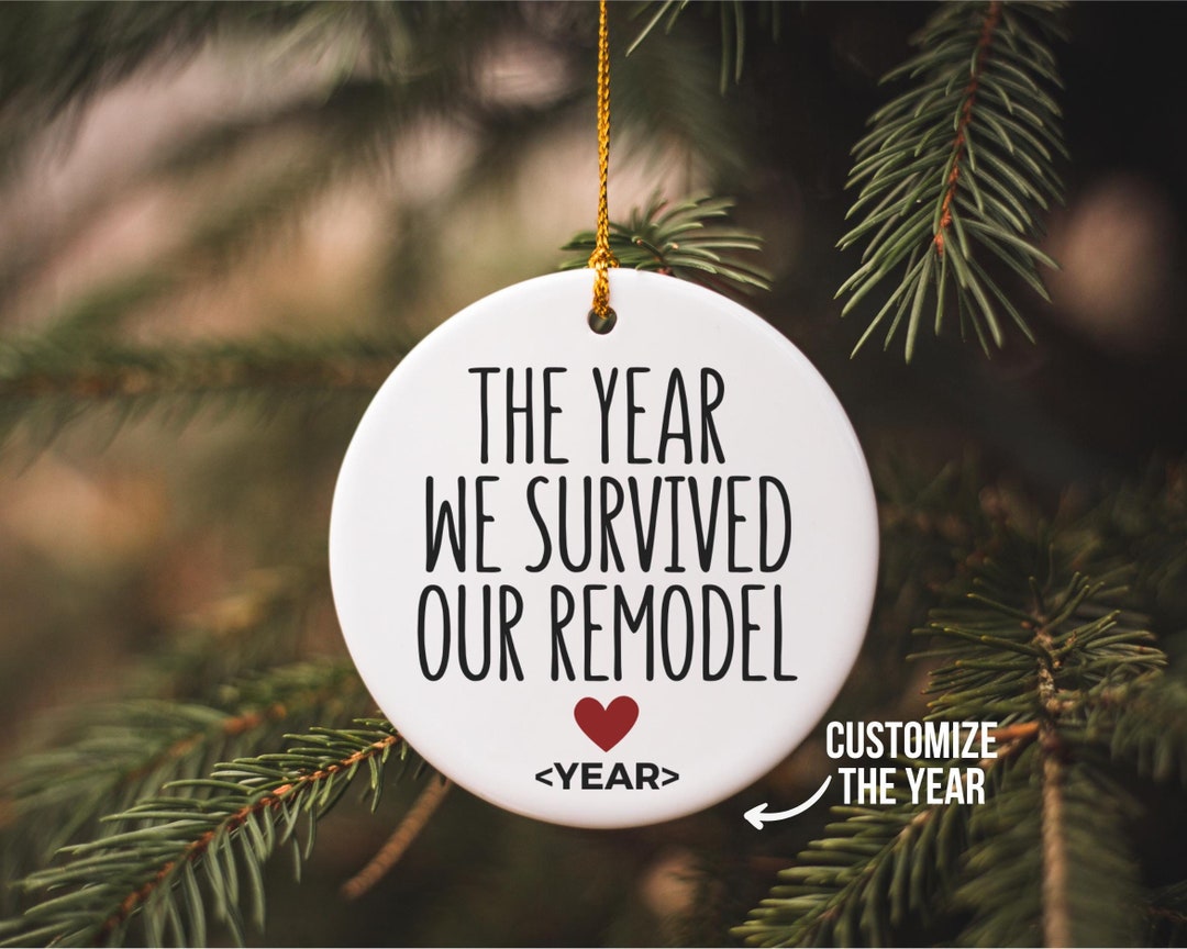 The Year We Survived Our Remodel Ornament, New Remodel Ornament ...