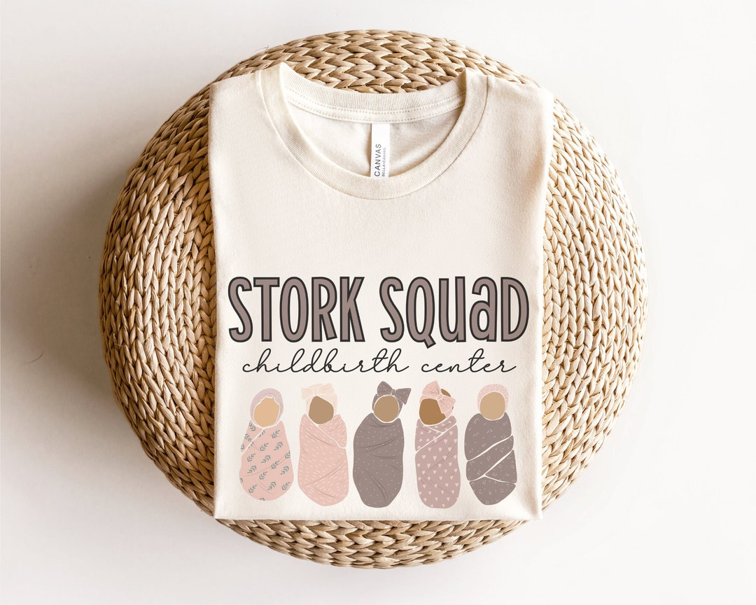 Stork Squad Shirt, Childbirth Center Shirt, Childbirth Educator Shirt ...
