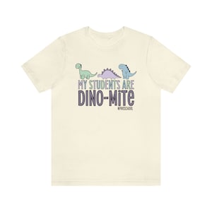 My Students Are Dino-mite, Preschool Teacher Shirt, Preschool Shirt ...