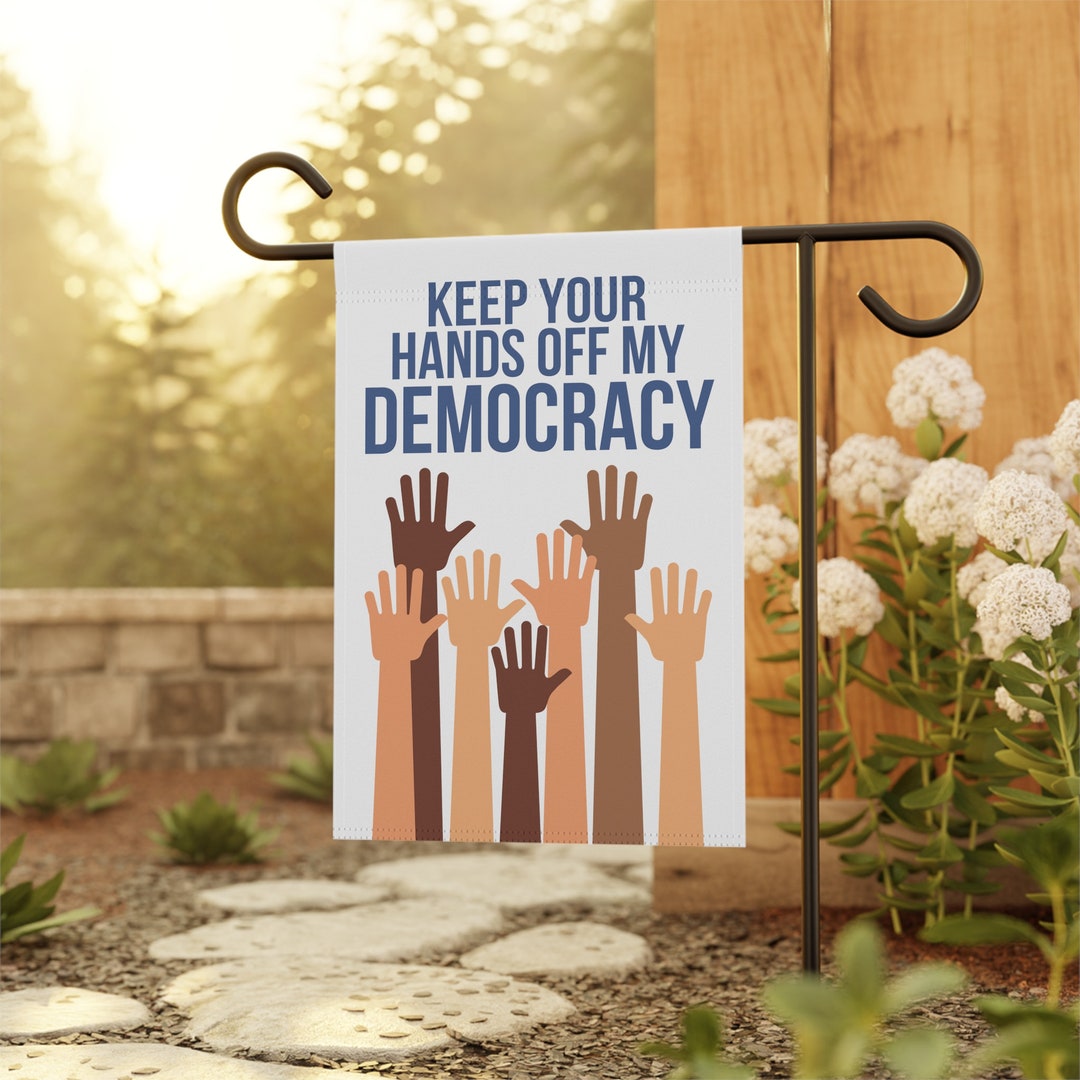 Keep Your Hands off My Democracy Garden Flag, Democrat Garden Flag ...