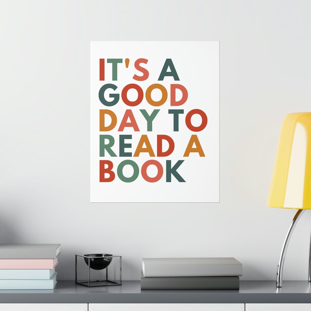It's A Good Day to Read A Book, Reading Poster, Bookish Wall Decor ...