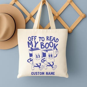 Personalized Book Tote Bag, off to Read My Book Tote Bag, Bookish Tote ...