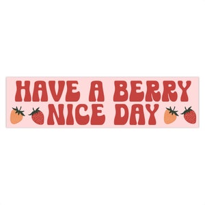Have A Berry Nice Day, Cute Bumpers Stickers, Feel Good Gifts, Positive ...