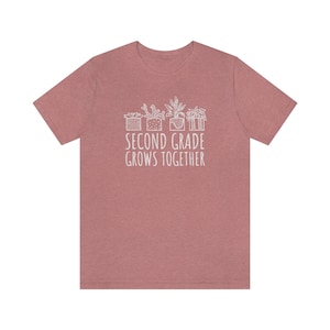 Second Grade Grows Together, Second Grade Teacher Shirt, Second Grade ...