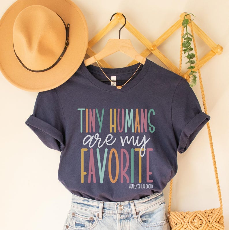 Tiny Humans Are My Favorite, Tiny Humans Shirt, Early Childhood ...
