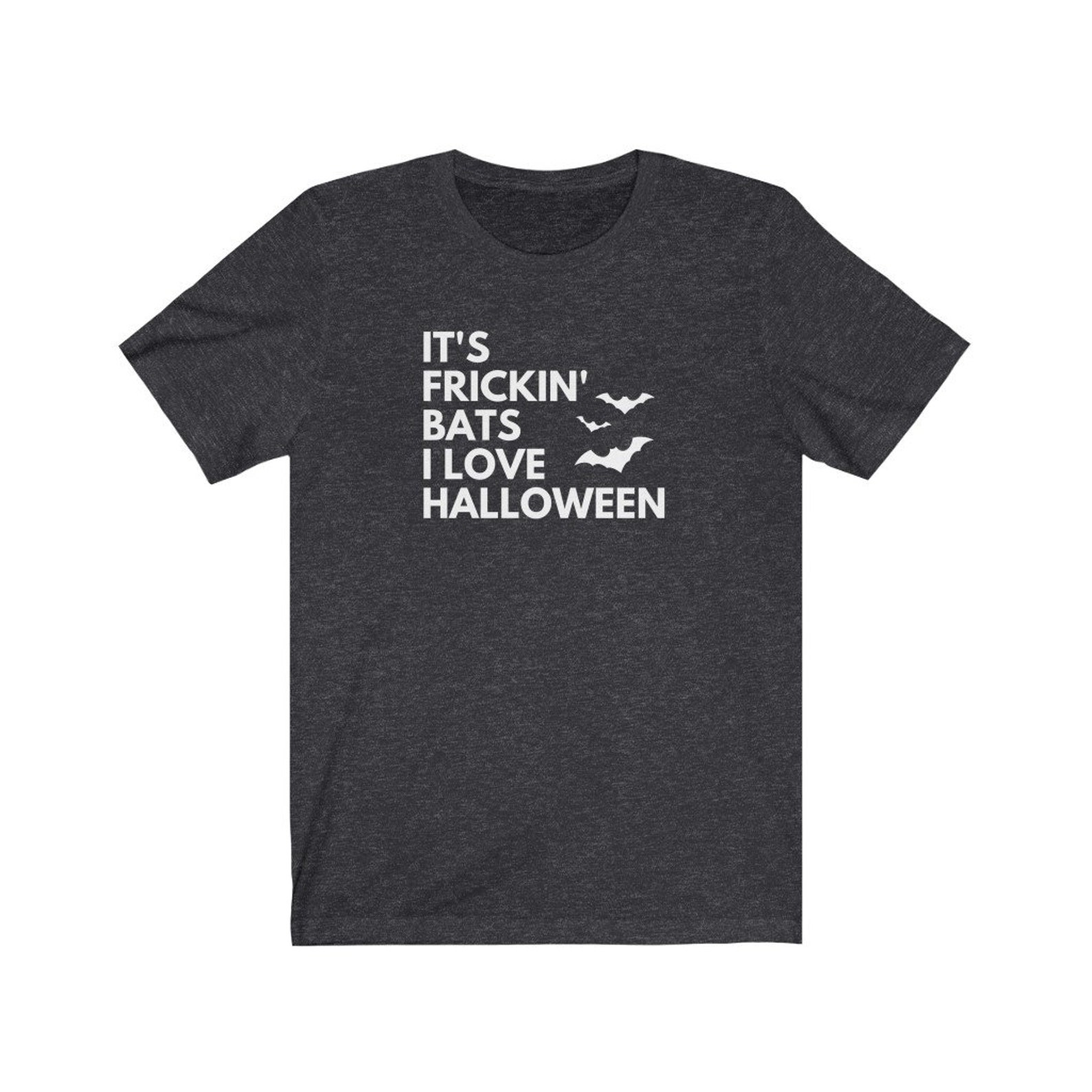 It's Frickin Bats, I Love Halloween It's Freakin Bats Shirt, Funny ...