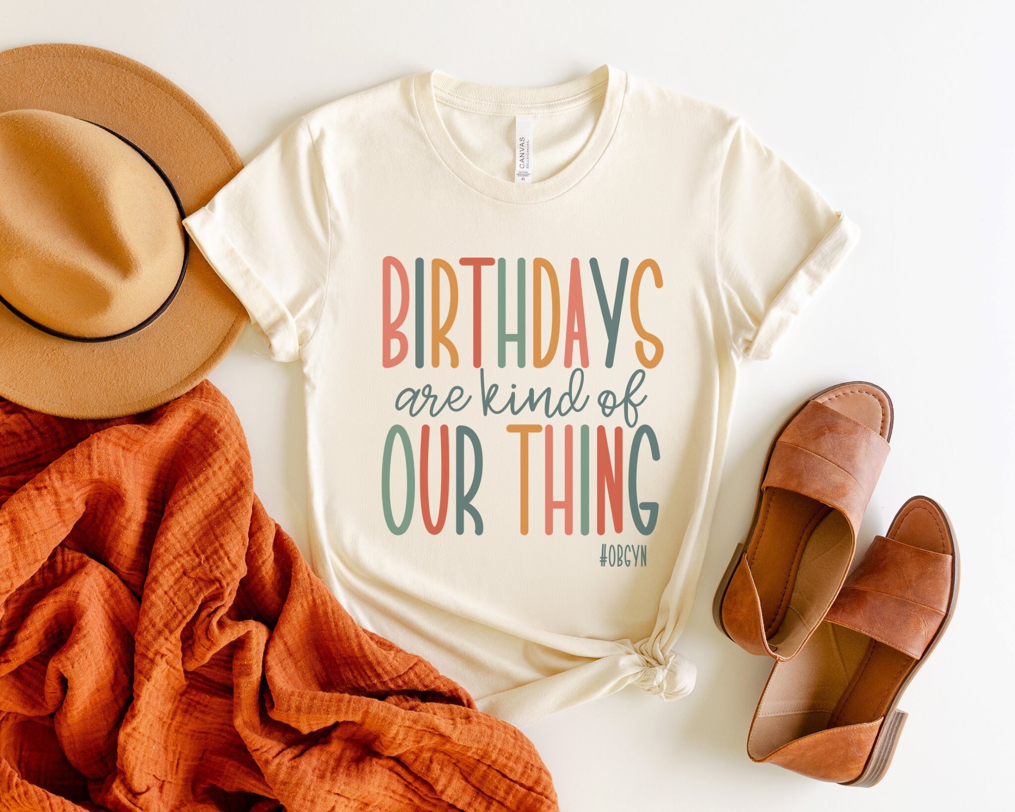 Birthdays Are Kind of Our Thing, OBGYN Shirt, OBGYN Gift, OBGYN Thank ...