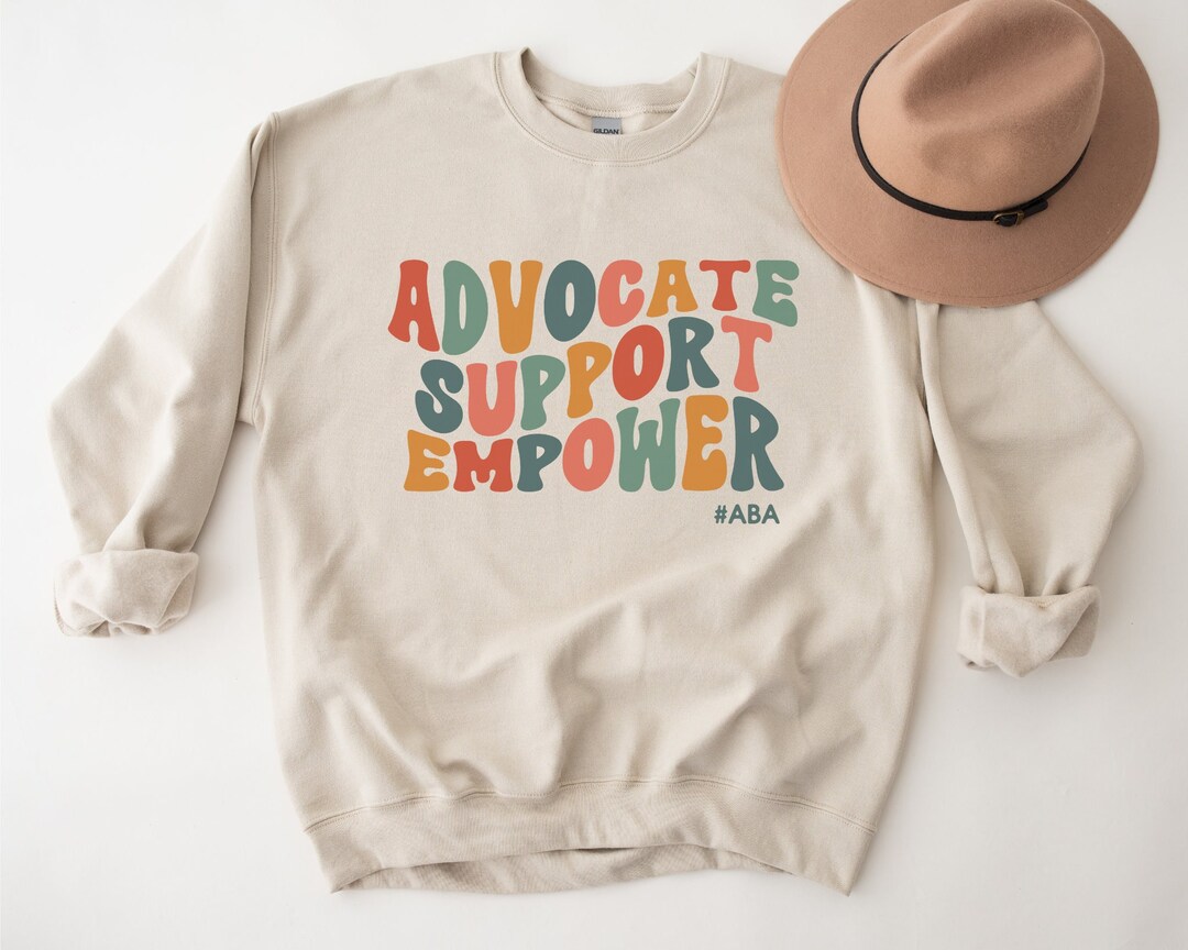 Advocate Support Empower, ABA Therapist Sweatshirt, ABA Therapy ...