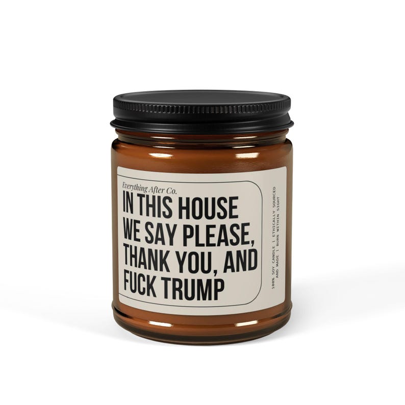 In This House We Say Please Thank You and F*ck Trump Candle, Liberal ...
