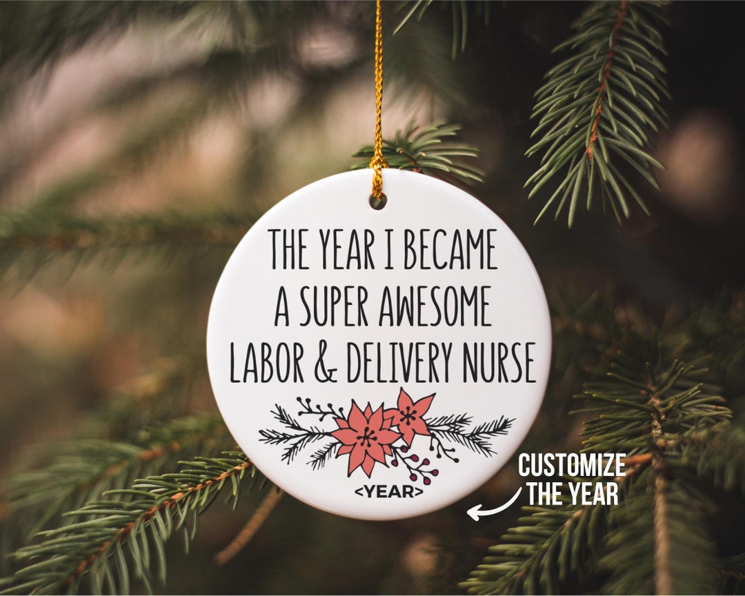Labor and Delivery Nurse Ornaments, First Year Nurse Ornaments, Labor ...