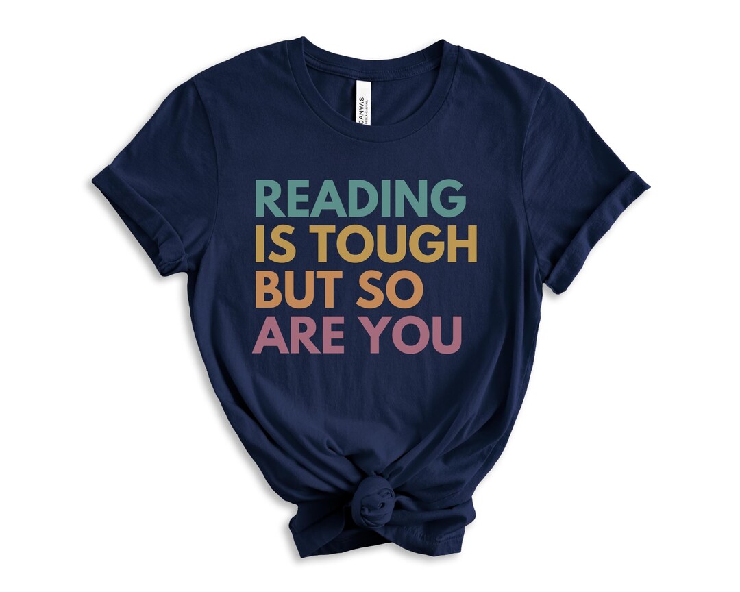Reading is Tough but so Are You Shirt, Reading Teacher Shirt, Reading ...