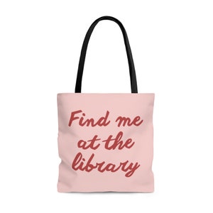 Find Me at the Library, Library Tote, Book Tote, School Librarian Gift ...