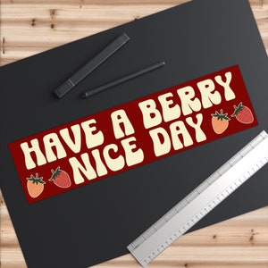 Have A Berry Nice Day, Cute Bumpers Stickers, Feel Good Gifts, Positive ...