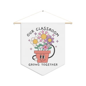 Our Classroom Grows Together, Classroom Pennant, Retro Classroom Decor ...
