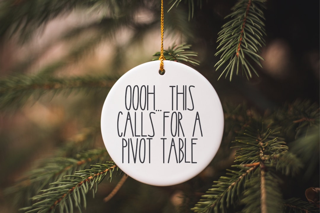 Oooh... This Calls for A Pivot Table, Spreadsheet Ornament, Accountant ...