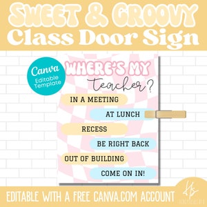 EDITABLE Where's My Teacher? Door Sign Template | Sweet Groovy ...