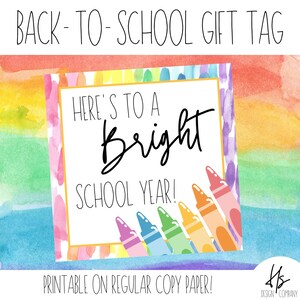 PRINTABLE Here's to A Bright School Year Gift Tag | Colorful Crayon Tag ...
