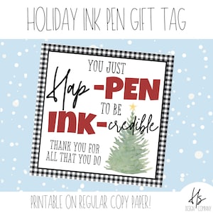 You Just Hap-pen to Be Ink-credible Printable Gift Tag | Appreciation ...