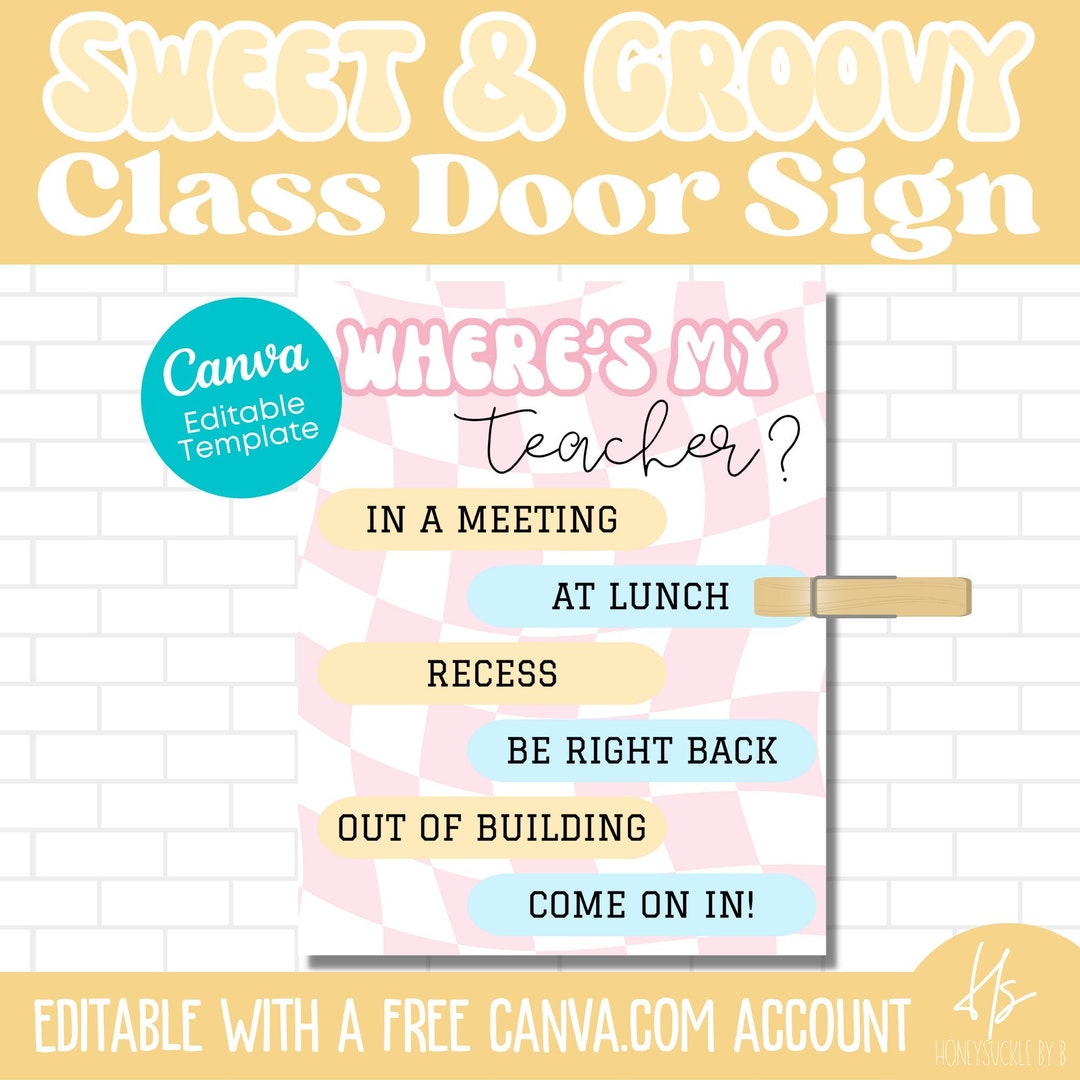 EDITABLE Where's My Teacher? Door Sign Template | Sweet Groovy ...