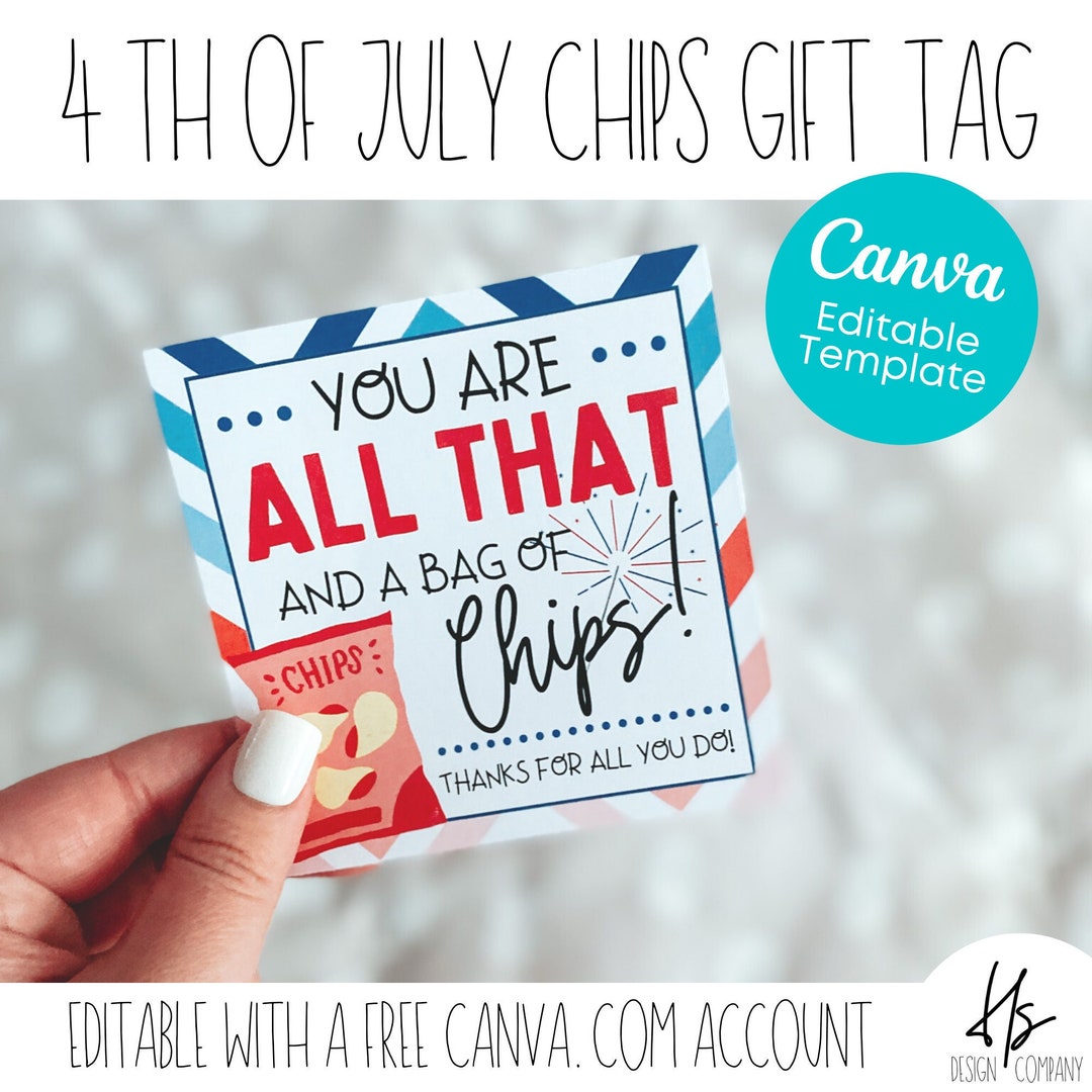 You Are All That and A Bag of Chips Gift Tag | Chips Gift Tag | 4th of ...