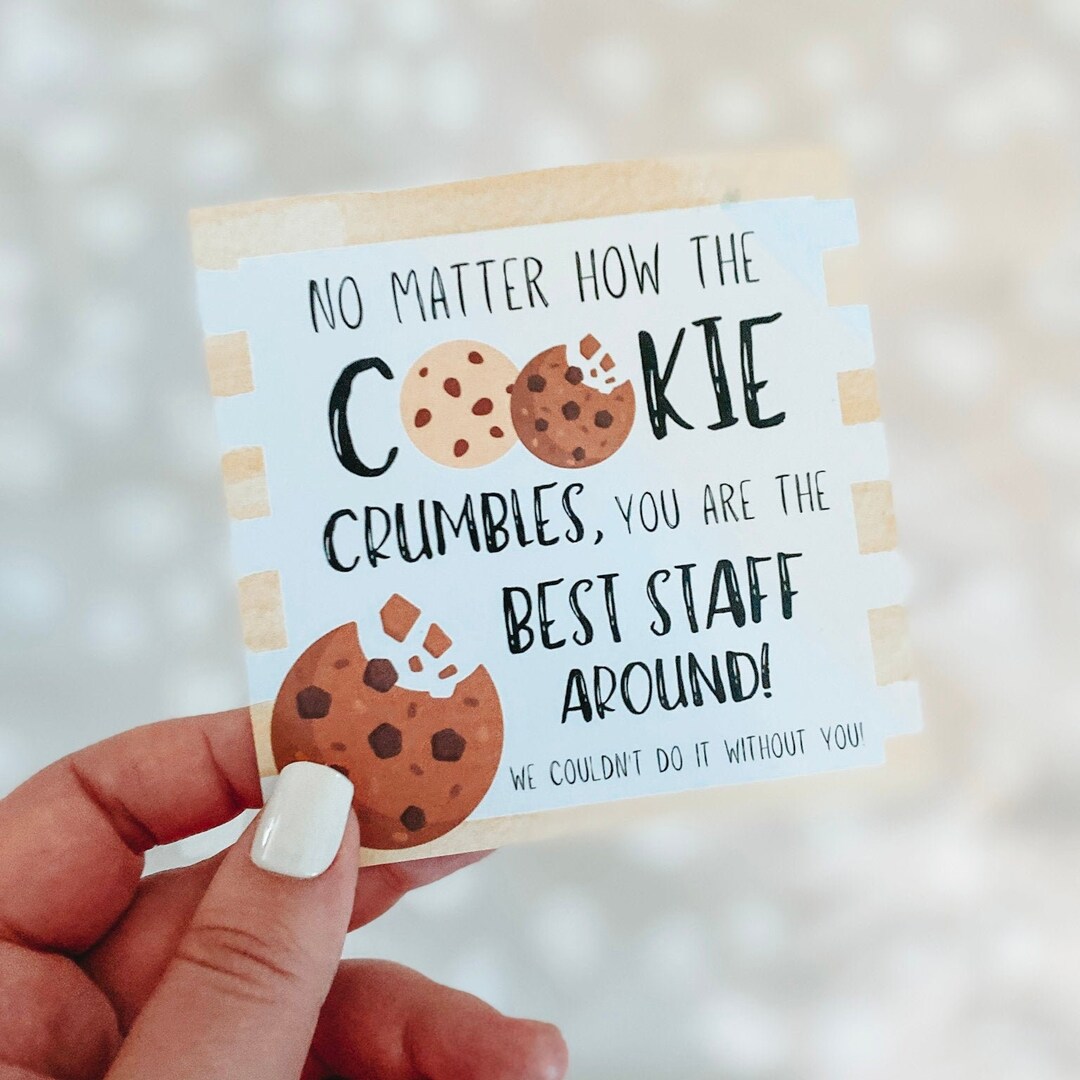 No Matter How the Cookie Crumbles You Are the Best Staff - Etsy