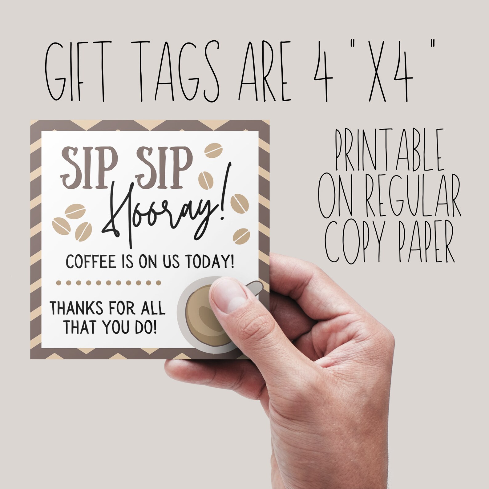 Sip Sip Hooray Coffee is on Us Today Gift Tag | Appreciation Gift Tag ...