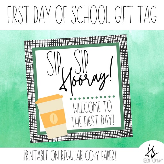 Sip Sip Hooray Welcome to the First Day Printable Gift Tag | Etsy