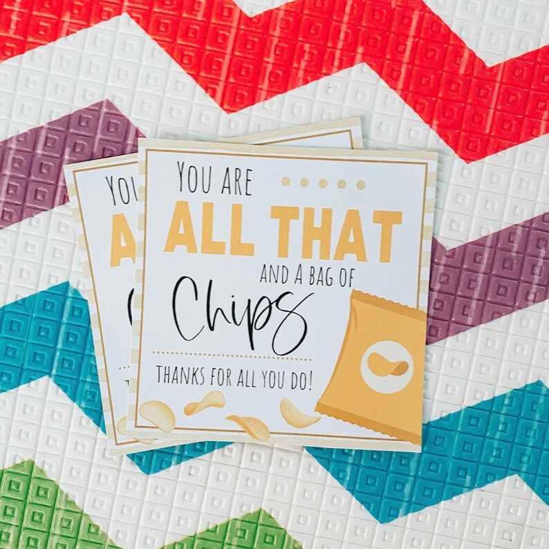 You're All That and A Bag of Chips Gift Tag Appreciation - Etsy