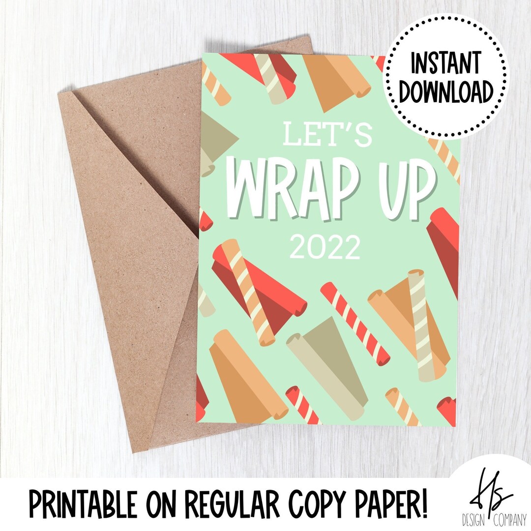 PRINTABLE Let's Wrap up 2022 Card | Printable Greeting Card | Blank ...