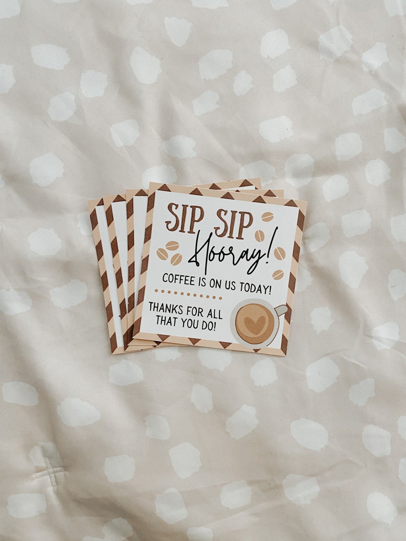 Sip Sip Hooray Coffee is on Us Today Gift Tag Appreciation - Etsy