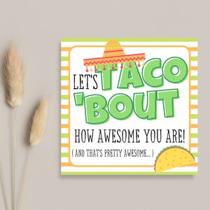 EDITABLE Let's Taco Bout How Awesome You Are Gift Tag | Appreciation ...