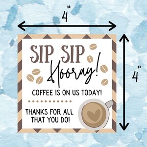 Sip Sip Hooray Coffee Is On Us Today Gift Tag Appreciation | Etsy