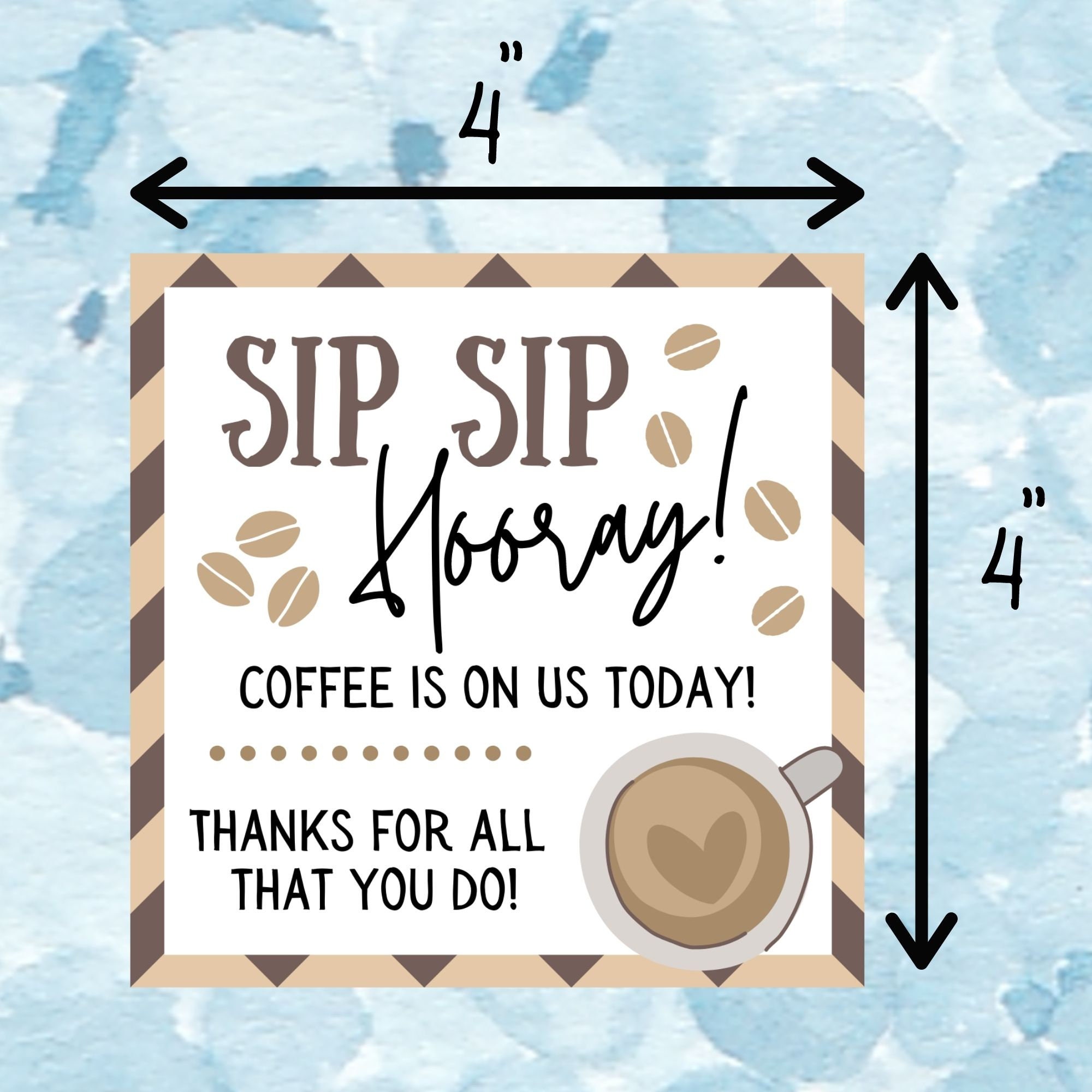 Sip Sip Hooray Coffee Is On Us Today Gift Tag Appreciation | Etsy