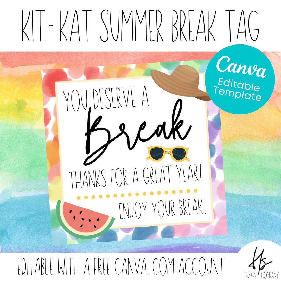 EDITABLE You Deserve A BREAK Kit Kat Gift Tag | Summer Break | Teacher ...