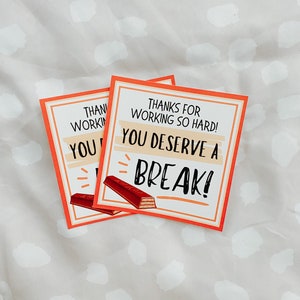 You Deserve A Break Kit Kat Gift Tag | Appreciation Gift Tag ...